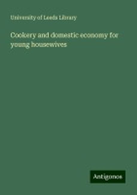 Cookery and domestic economy for young housewives | Library, University ...