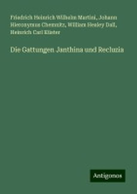 Die Gattungen Janthina und Recluzia | Martini, Friedrich Heinrich ...