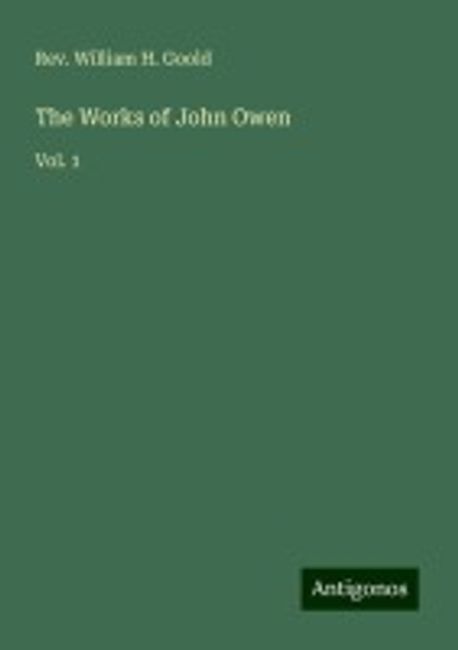 The Works of John Owen | Goold, Rev. William H. - 교보문고