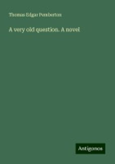 A very old question. A novel | Pemberton, Thomas Edgar - 교보문고