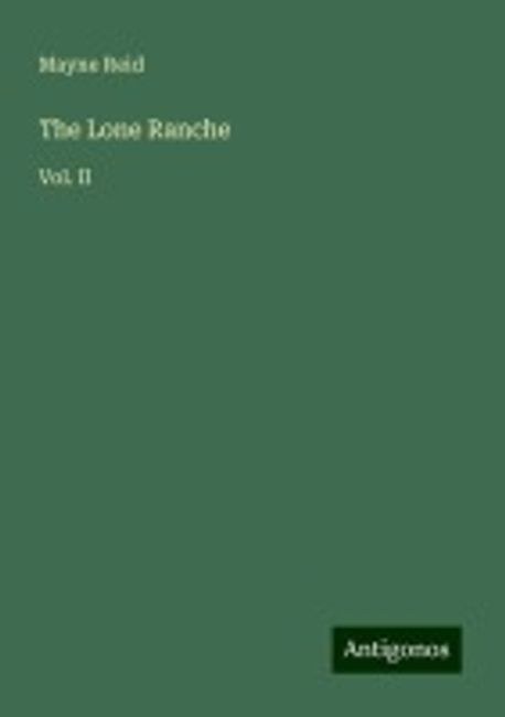The Lone Ranche | Reid, Mayne - 교보문고