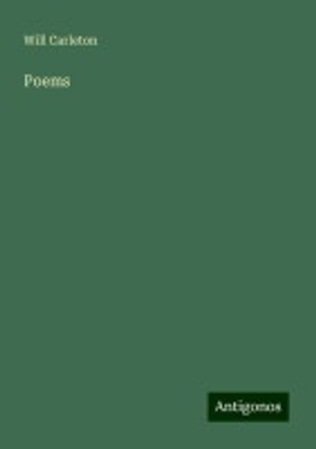 Poems | Carleton, Will - 교보문고