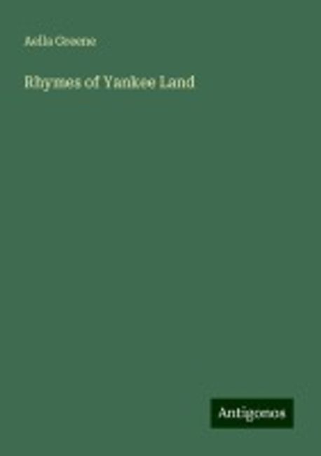 Rhymes of Yankee Land | Greene, Aella - 교보문고