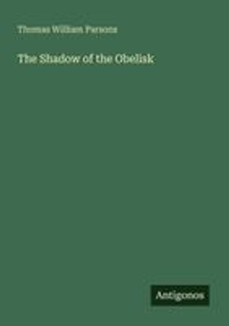 The Shadow of the Obelisk | Parsons, Thomas William - 교보문고