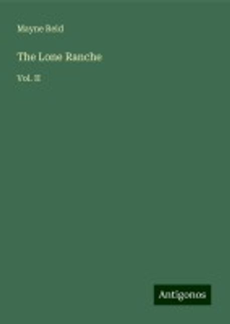 The Lone Ranche | Reid, Mayne - 교보문고