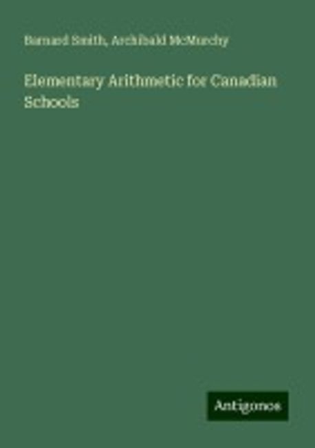 Elementary Arithmetic for Canadian Schools | Smith, Barnard - 교보문고