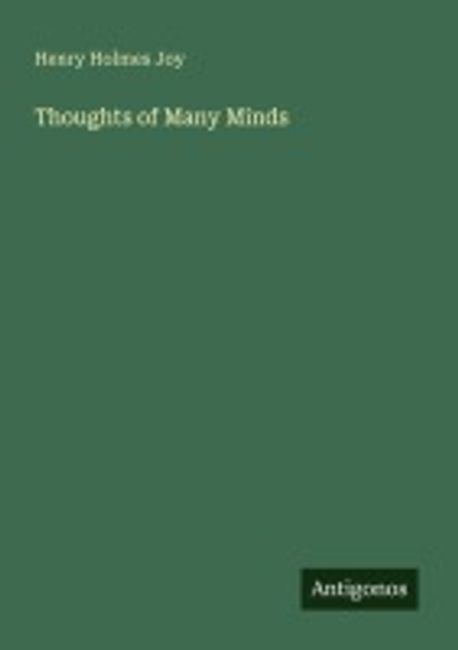 Thoughts of Many Minds | Joy, Henry Holmes - 교보문고
