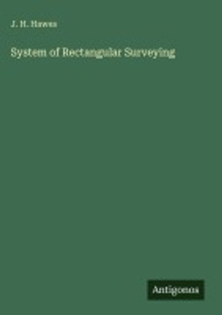 System of Rectangular Surveying | Hawes, J. H. - 교보문고