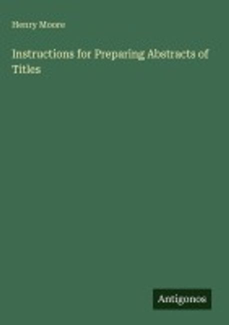Instructions for Preparing Abstracts of Titles | Moore, Henry - 교보문고