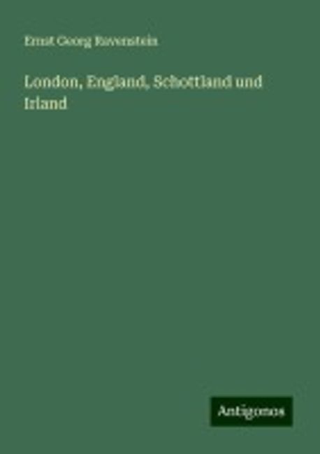 London, England, Schottland und Irland | Ravenstein, Ernst Georg - 교보문고