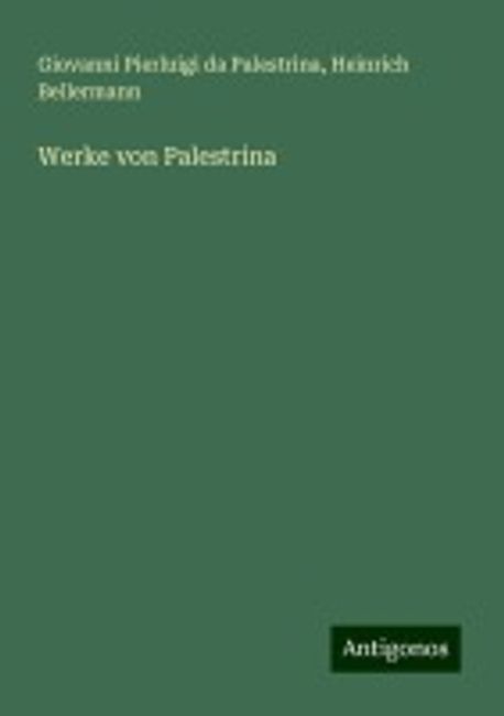 Werke von Palestrina | Palestrina, Giovanni Pierluigi Da - 교보문고