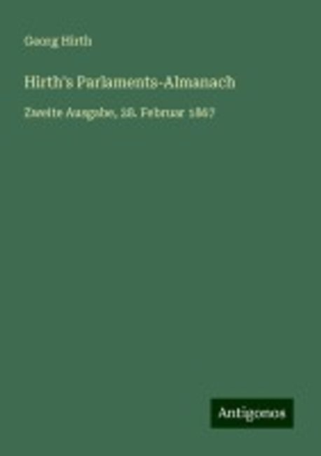 Hirth's Parlaments-Almanach | Hirth, Georg - 교보문고
