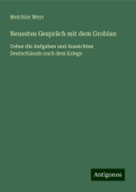 Neuestes Gespraech mit dem Grobian | Meyr, Melchior - 교보문고