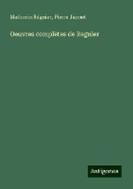 Oeuvres completes de Regnier | Regnier, Mathurin - 교보문고