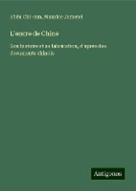 L'encre de Chine | Chi-Sun, Shen - 교보문고