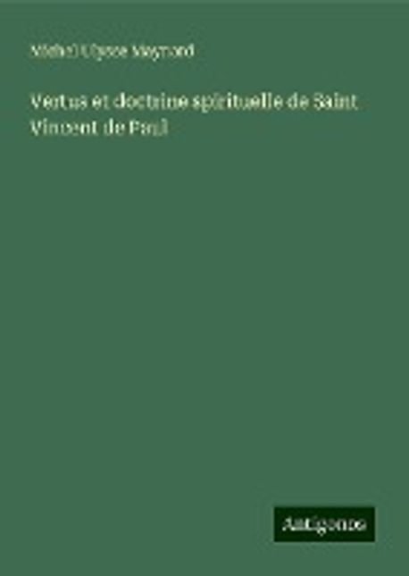 Vertus et doctrine spirituelle de Saint Vincent de Paul | Maynard ...