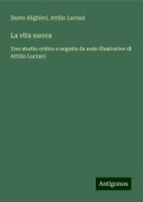 La vita nuova | Alighieri, Dante - 교보문고