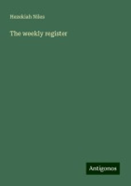 The weekly register | Niles, Hezekiah - 교보문고