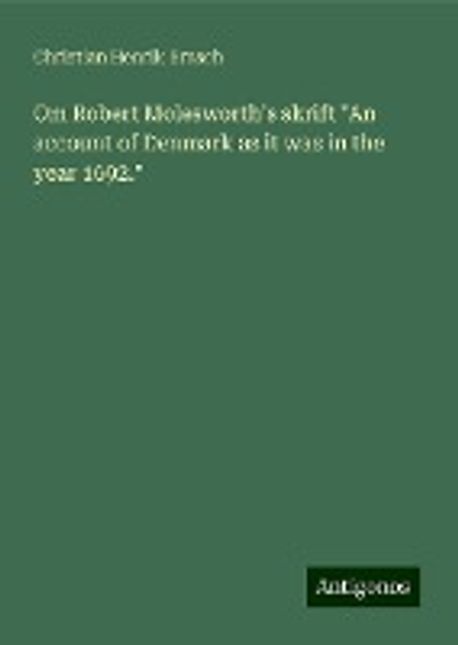 Om Robert Molesworth's skrift An account of Denmark as it was in the ...