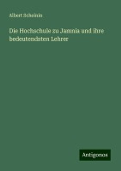 Die Hochschule zu Jamnia und ihre bedeutendsten Lehrer | Scheinin ...