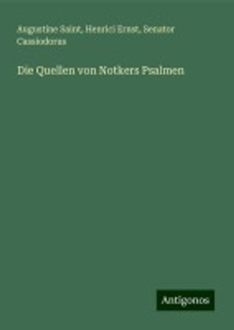 Die Quellen von Notkers Psalmen | Saint, Augustine - 교보문고