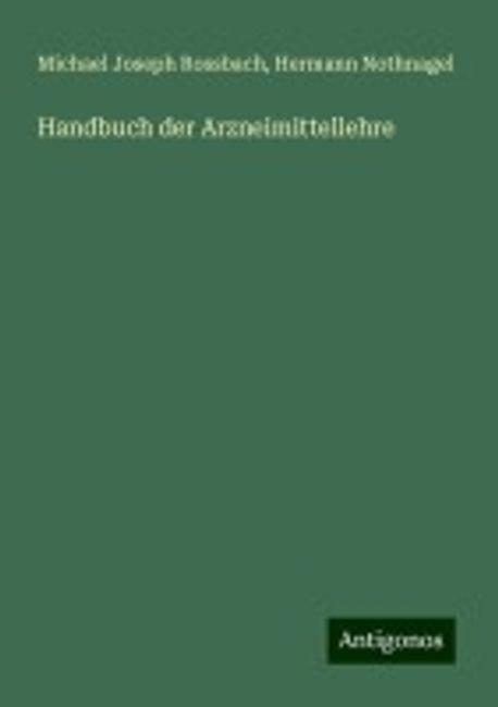Handbuch der Arzneimittellehre | Rossbach, Michael Joseph - 교보문고