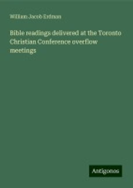 Bible readings delivered at the Toronto Christian Conference overflow ...