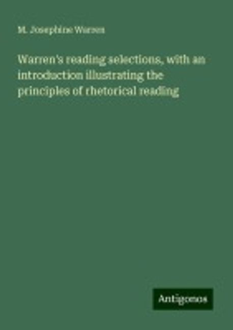 Warren's reading selections, with an introduction illustrating the ...