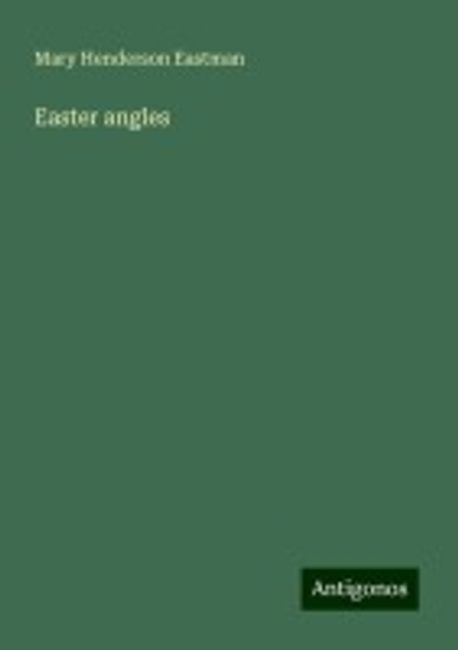 Easter angles | Eastman, Mary Henderson - 교보문고