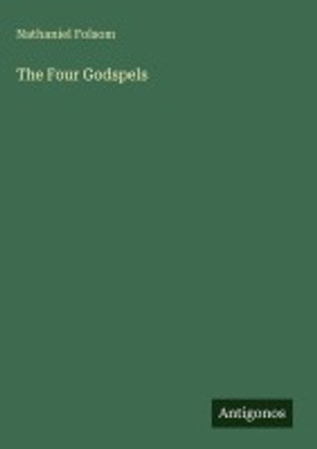 The Four Godspels | Folsom, Nathaniel - 교보문고