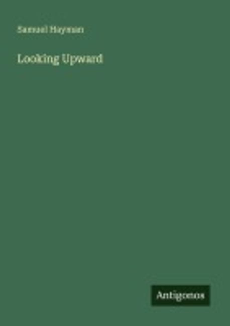 Looking Upward | Hayman, Samuel - 교보문고