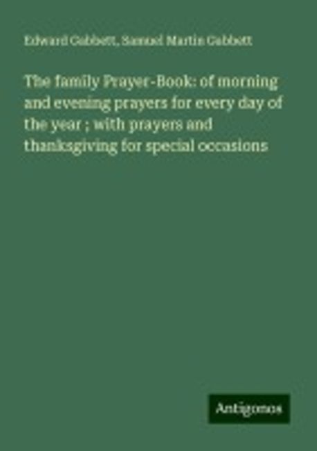 The family Prayer-Book: of morning and evening prayers for every day of ...