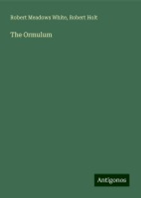 The Ormulum | White, Robert Meadows - 교보문고