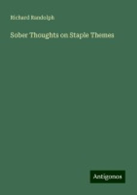 Sober Thoughts on Staple Themes | Randolph, Richard - 교보문고