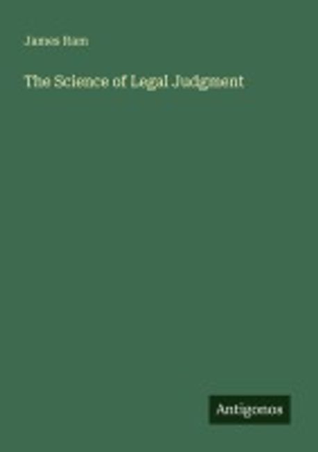 The Science of Legal Judgment | Ram, James - 교보문고