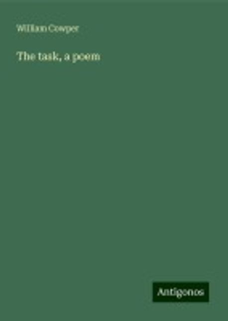 The task, a poem | Cowper, William - 교보문고