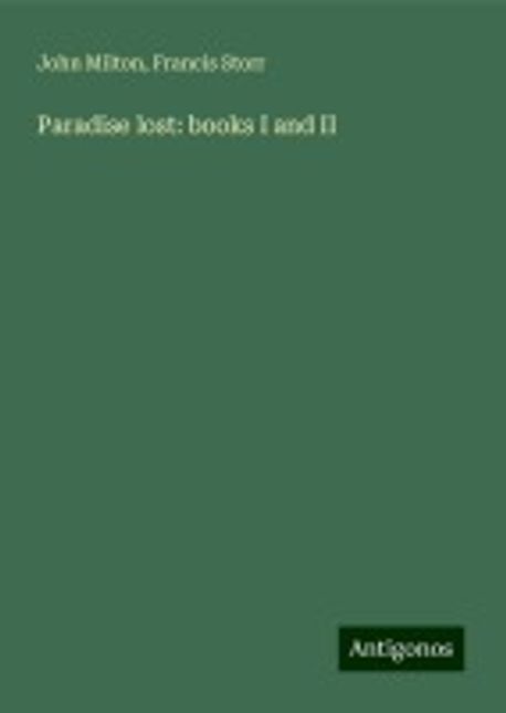 Paradise lost: books I and II | Milton, John - 교보문고