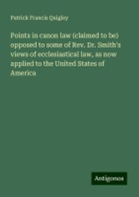 Points in canon law (claimed to be) opposed to some of Rev. Dr. Smith's ...