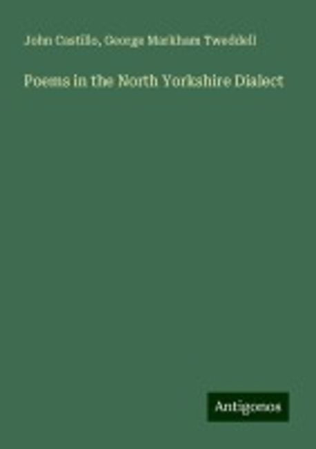 Poems in the North Yorkshire Dialect | Castillo, John - 교보문고