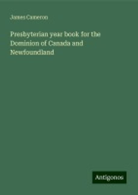 Presbyterian year book for the Dominion of Canada and Newfoundland ...