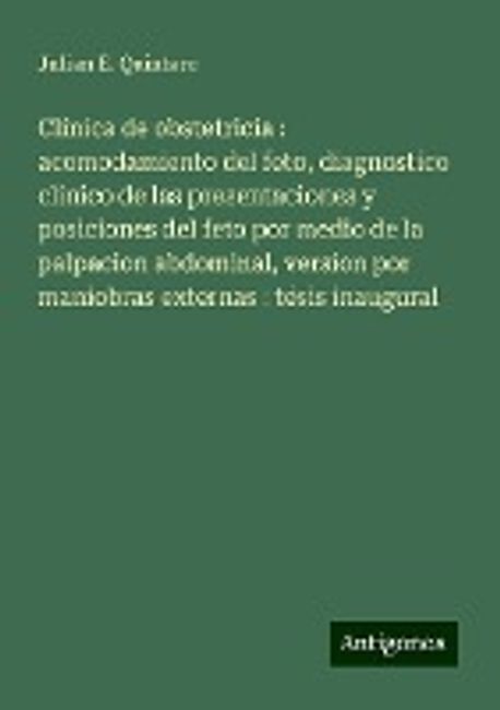 ClInica de obstetricia : acomodamiento del feto, diagnostico clinico de ...