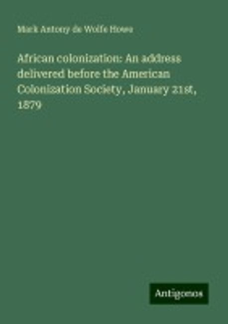 African colonization: An address delivered before the American ...
