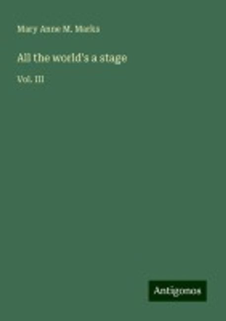 All the world's a stage | Marks, Mary Anne M. - 교보문고