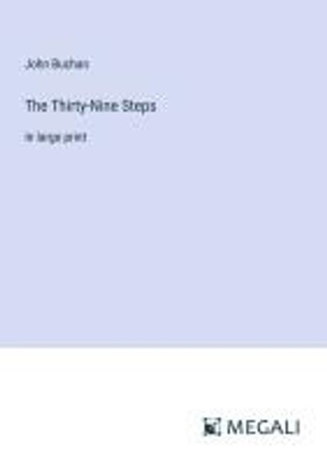 The Thirty-Nine Steps | Buchan, John - 교보문고