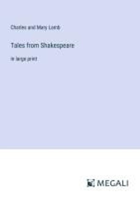 Tales from Shakespeare | Lamb, Charles And Mary - 교보문고