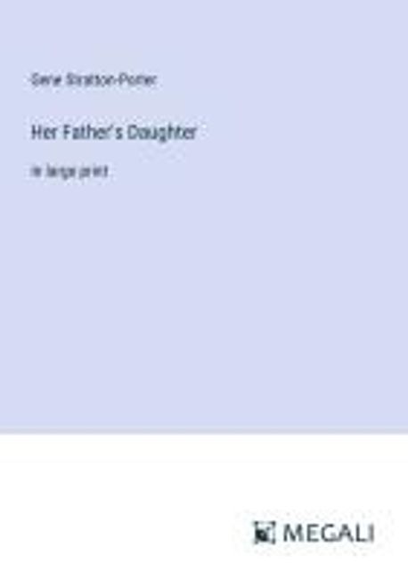 Her Father's Daughter | Stratton-Porter, Gene - 교보문고