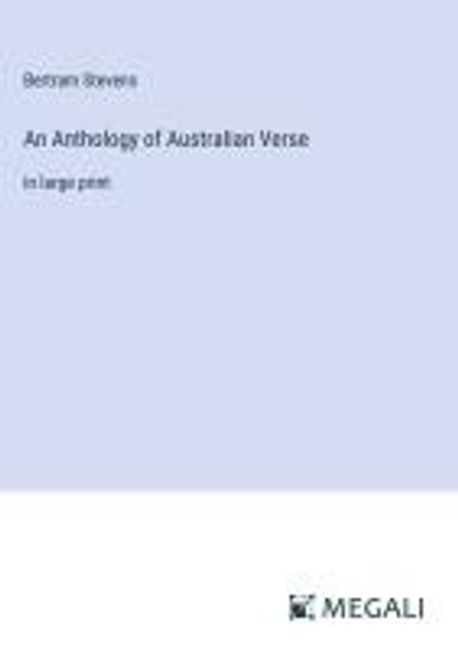 An Anthology of Australian Verse | Stevens, Bertram - 교보문고