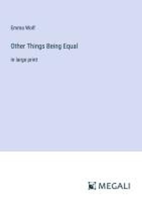 Other Things Being Equal | Wolf, Emma - 교보문고