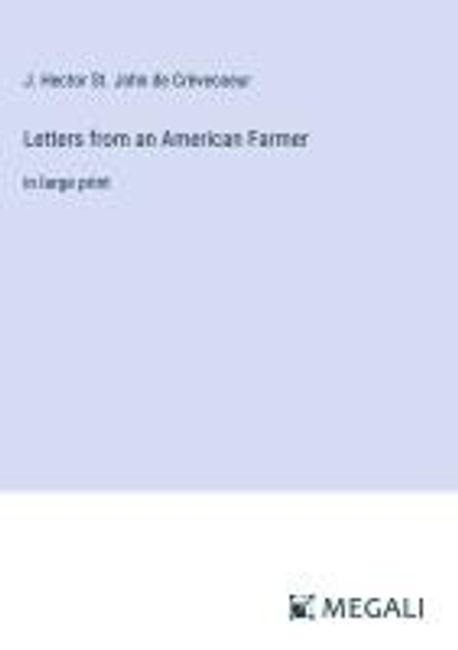 Letters from an American Farmer | Crevecoeur, J. Hector St. John de - 교보문고