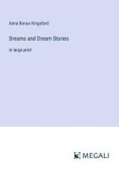 Dreams and Dream Stories | Kingsford, Anna Bonus - 교보문고
